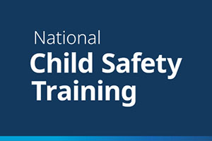Register now for upcoming mandatory national child safety training