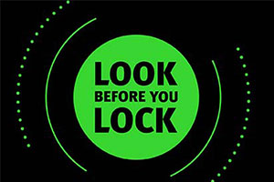 Look Before You Lock.